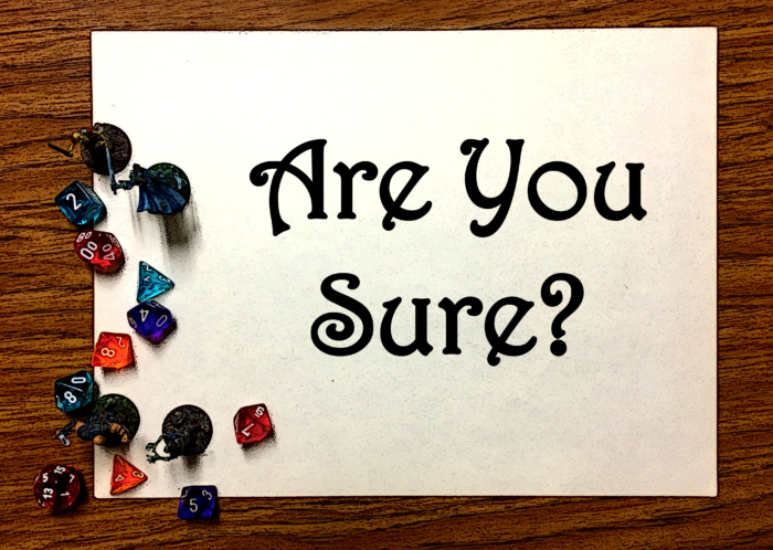 When the GM Asks "Are You Sure?" | TTRPG Tactics | The Astral Wanderer
